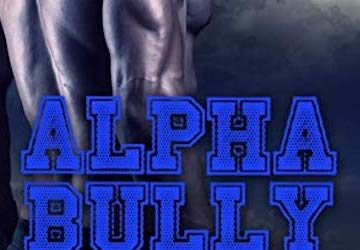 Alpha Bully (Wolf Ridge Academy Book 1)